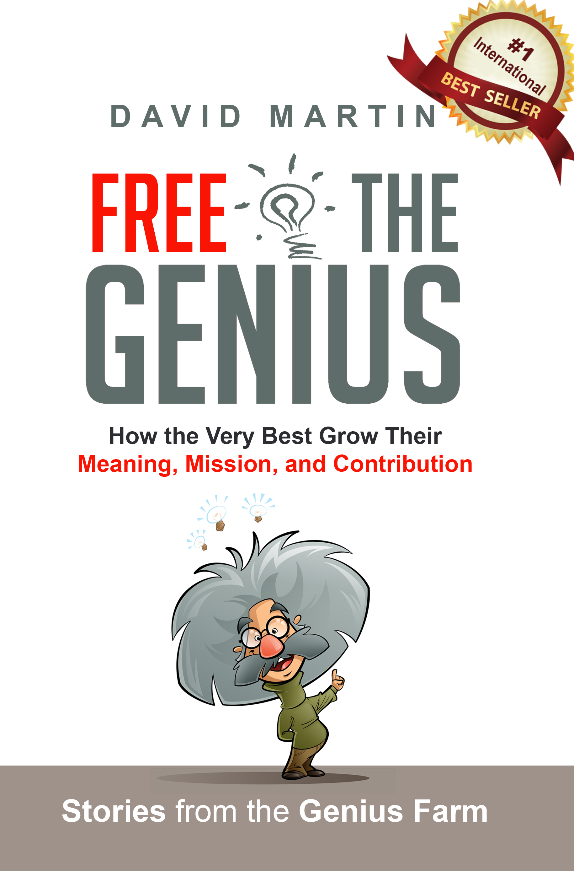 Free the Genius. Free YOUR Genius. - David Martin & Company